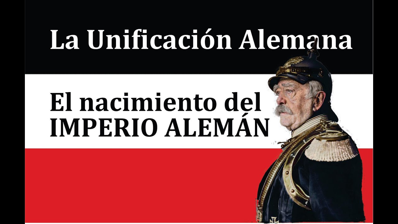 La Unificación Alemana-El Imperio Alemán (II Reich) - YouTube