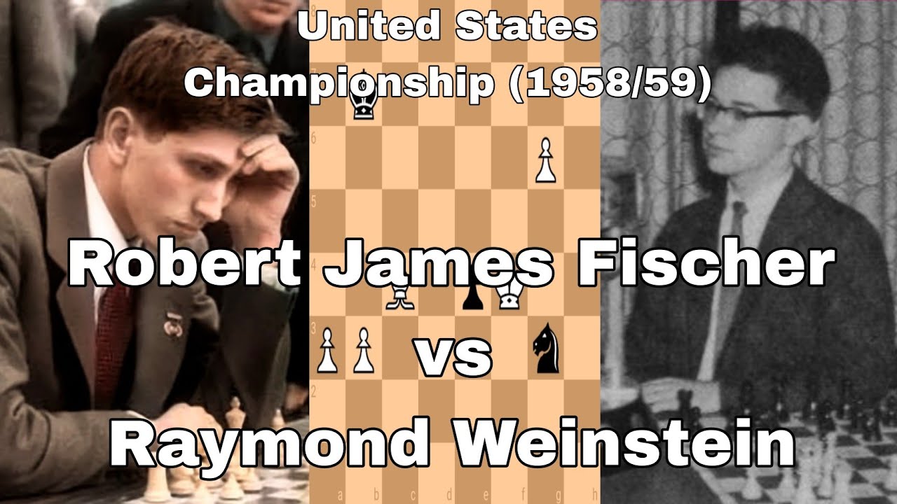 Robert James Fischer vs Raymond Weinstein. United States Championship ...