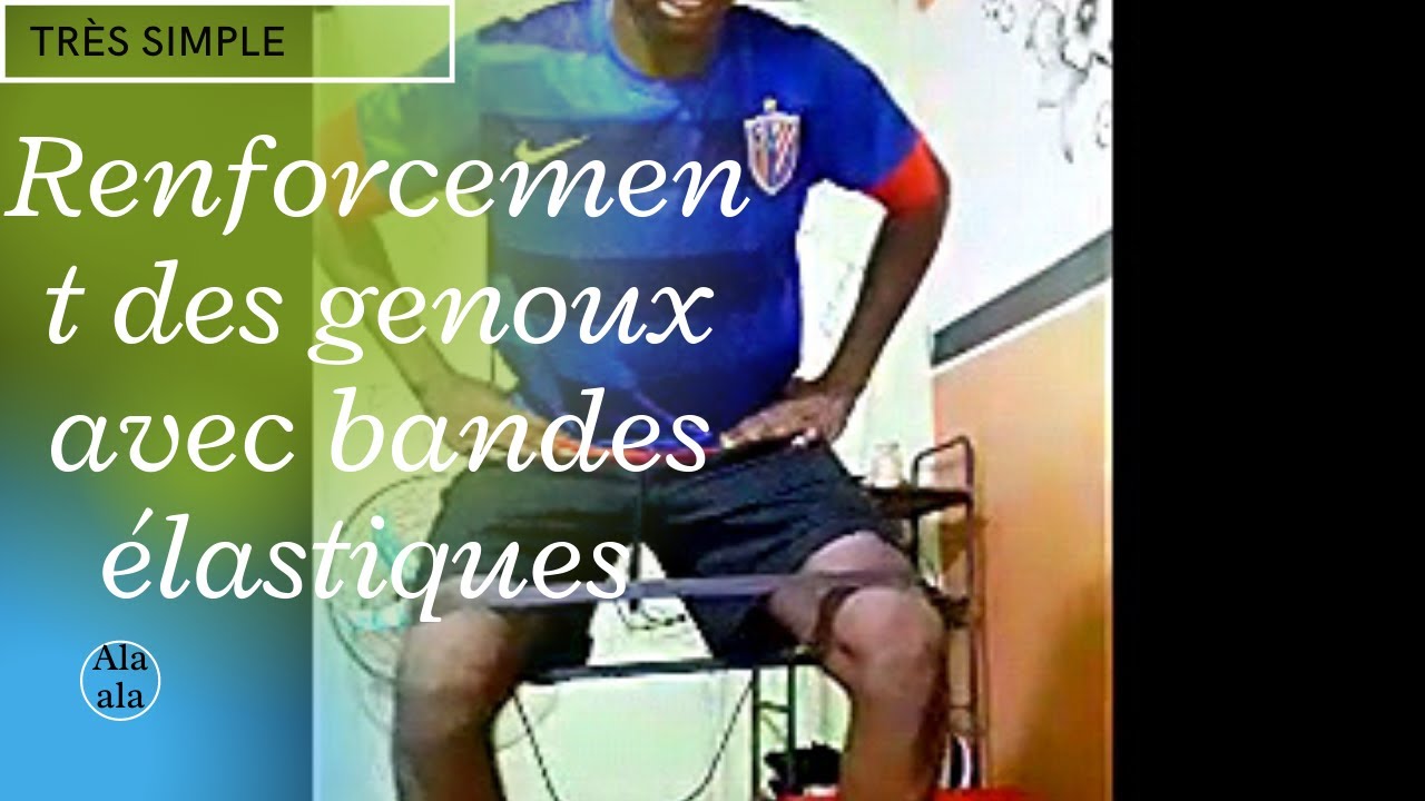 Renforcement des genoux avec bandes élastiques|KNEE REINFORCEMENT WITH ...