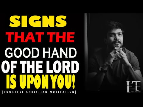 YOU WILL KNOW THAT THE GOOD HAND OF GOD IS UPON YOU TO MAKE LASTING ...