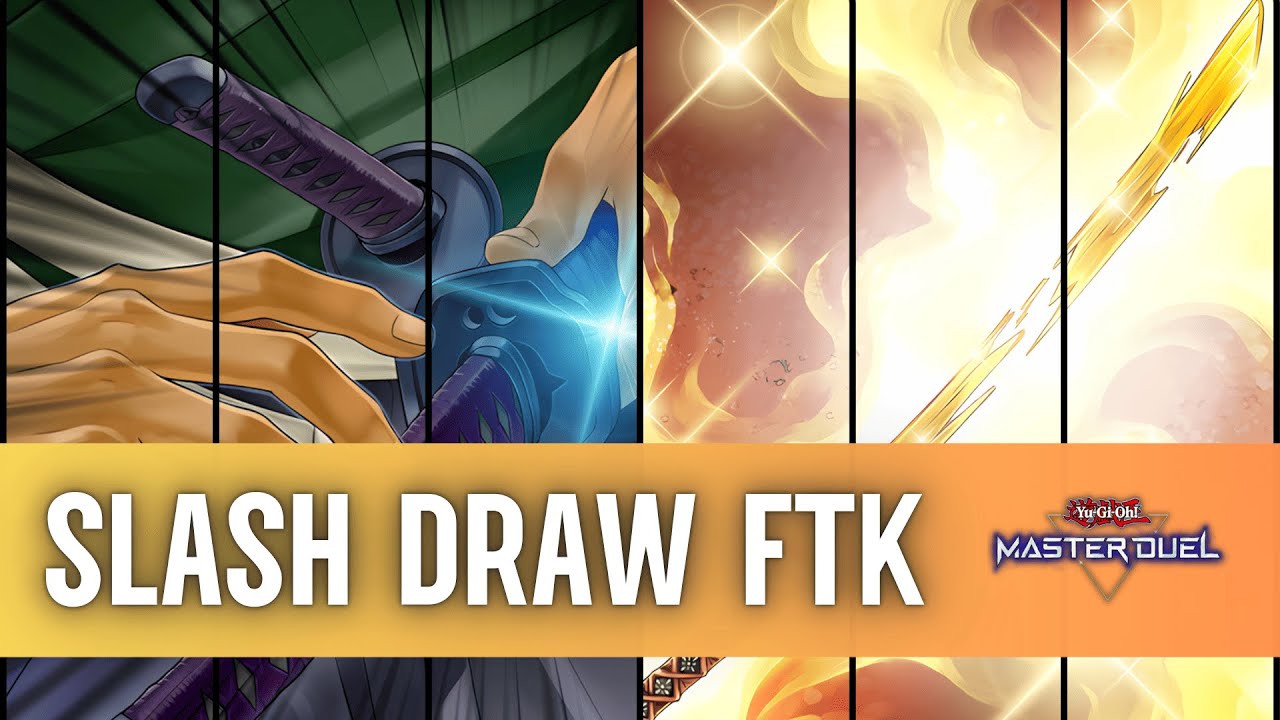 SLASH DRAW FTK | Deck & Replays | Yu-Gi-Oh! Master Duel S35 - YouTube