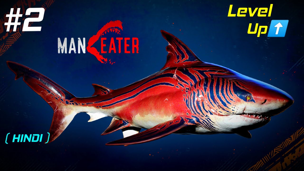 MANEATER Walkthrough Gameplay in HINDI Part 2 - LEVEL UP🔥 - YouTube