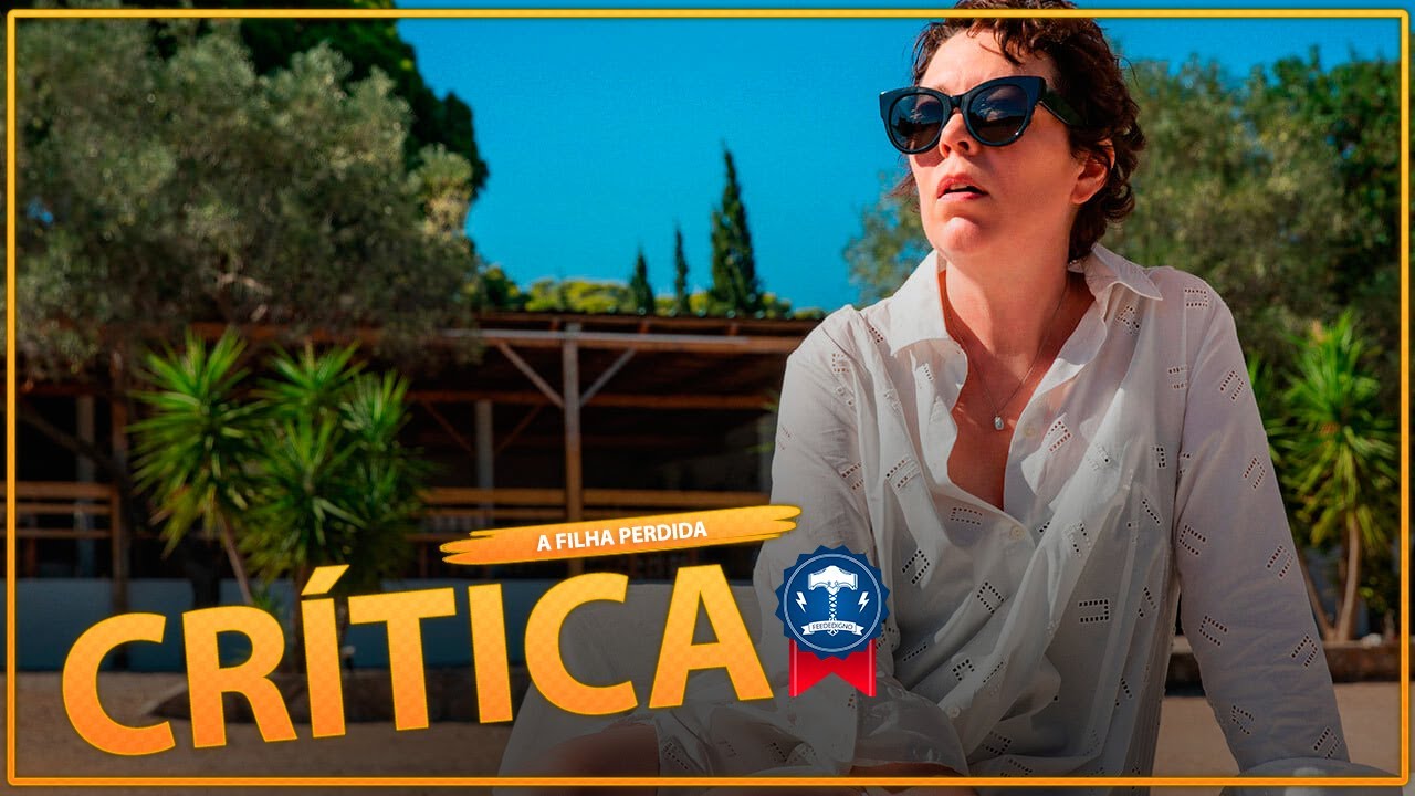 A FILHA PERDIDA | CRÍTICA SEM SPOILERS | FILME ORIGINAL NETFLIX - YouTube