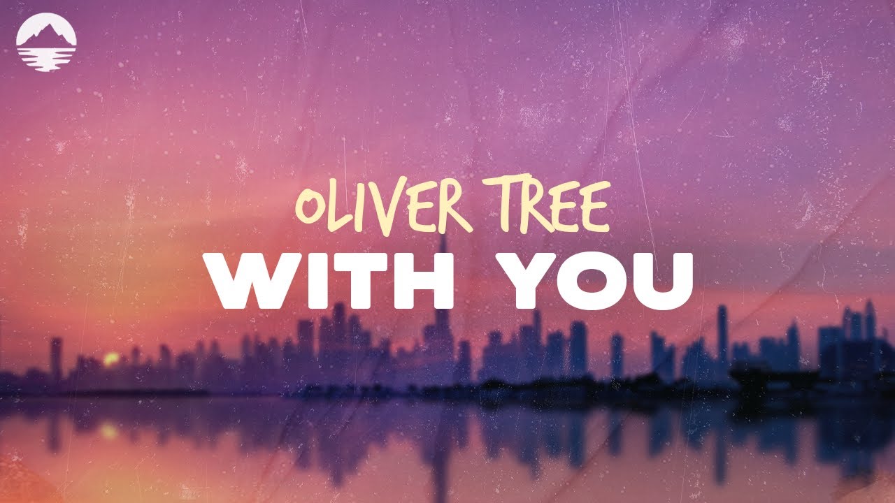 Oliver Tree - With You | Lyrics - YouTube