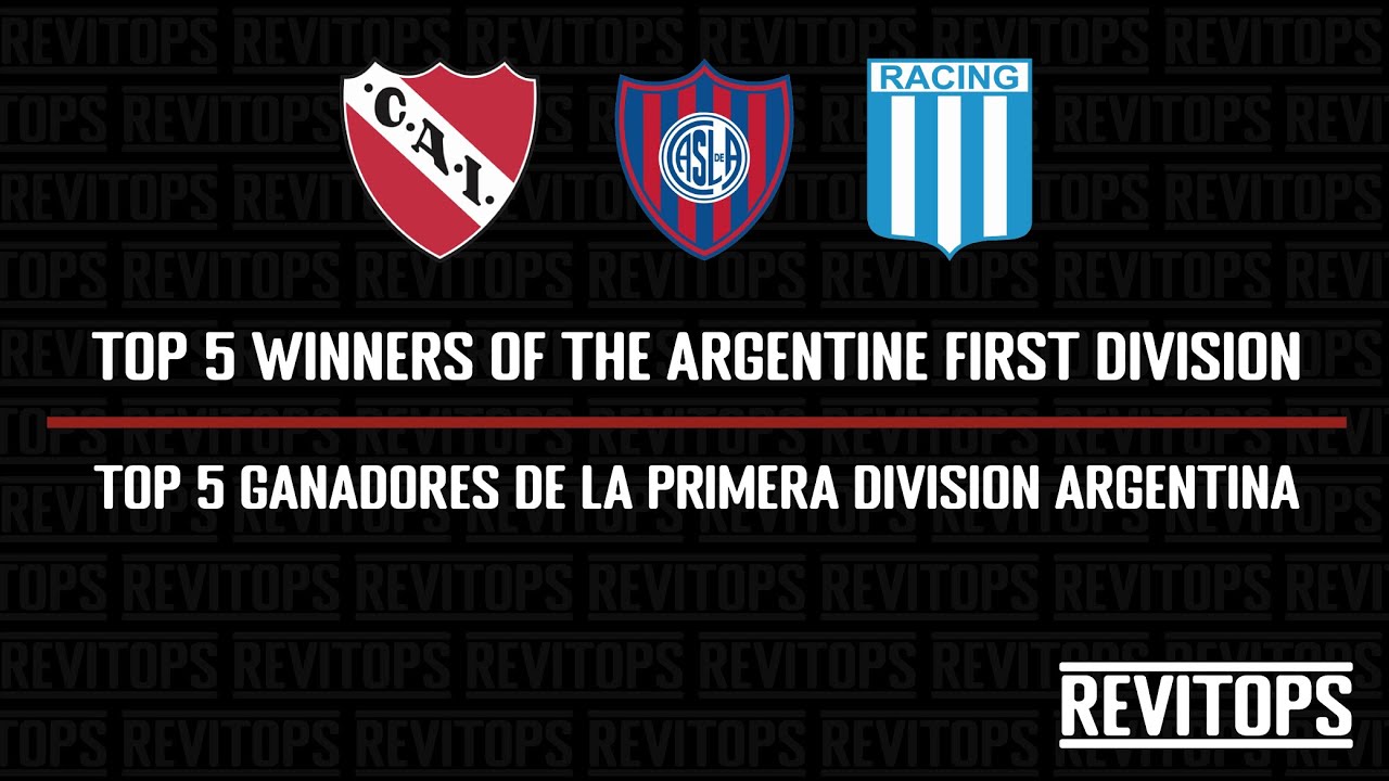 TOP 5 Winners of the Argentine first division - TOP 5 Ganadores Primera ...