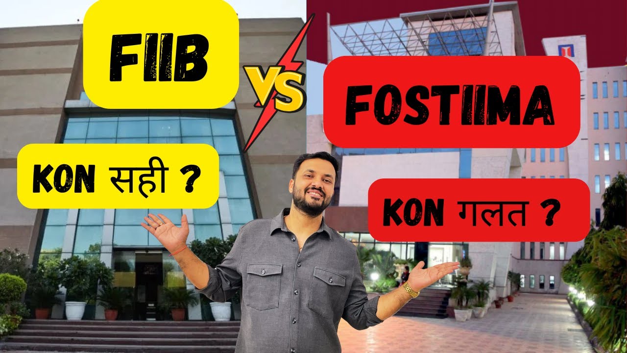 PGDM REVIEW FIIB VS FOSTIIMA Business School Which ONE is BEST for YOU ...