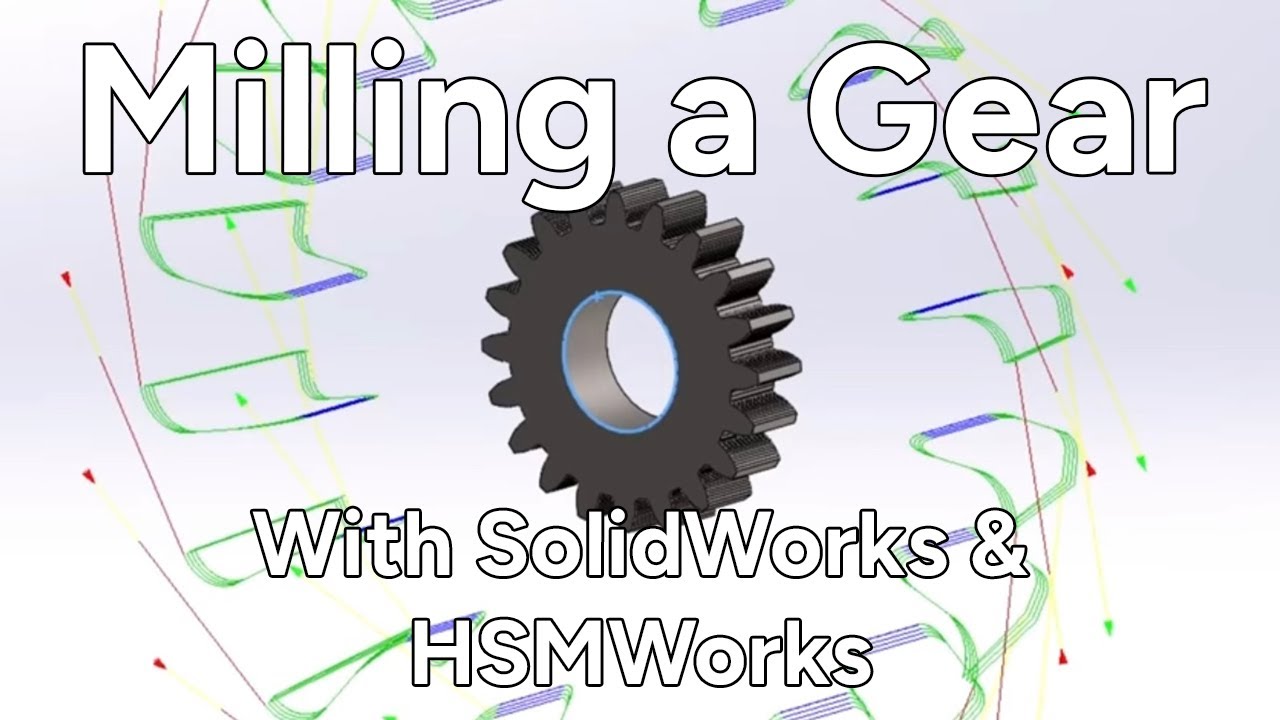 CNC Milling a Gear - SolidWorks and HSMWorks - YouTube