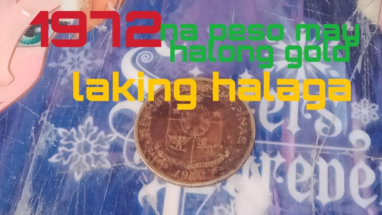1972 na peso may halong gold at napakalaking halaga - YouTube