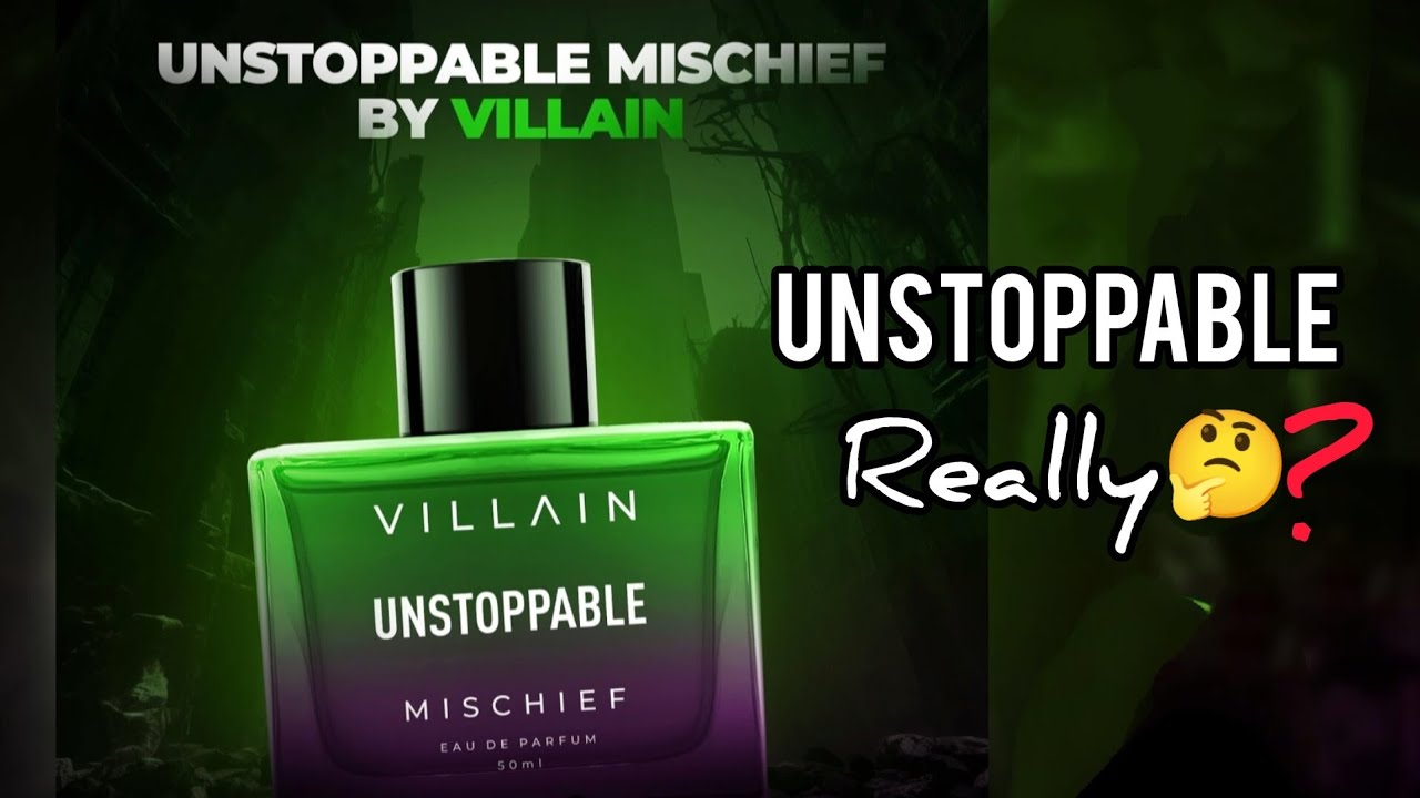villain mischief perfume review| villain unstoppable perfume review ...