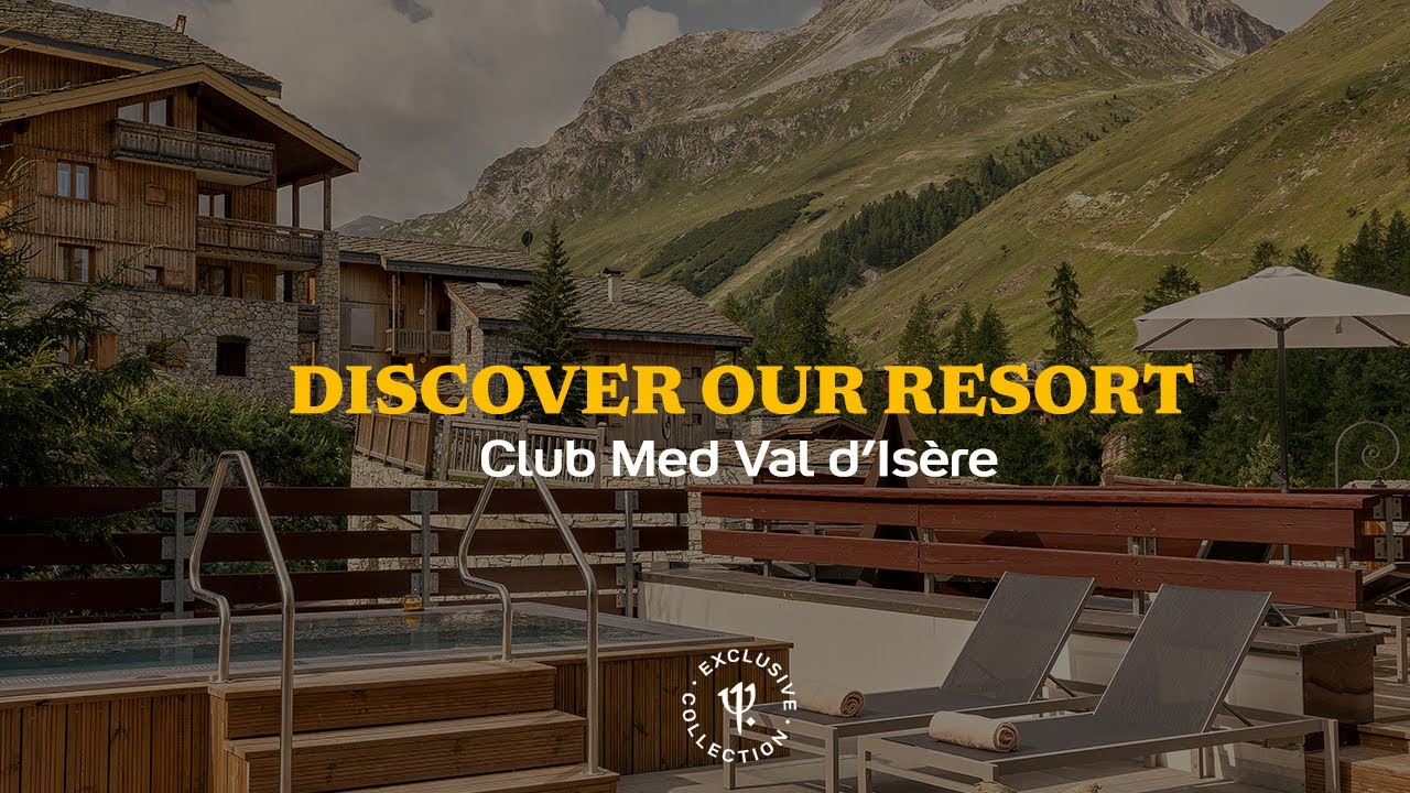 Discover the new Club Med Val d'Isère in summer | France - YouTube