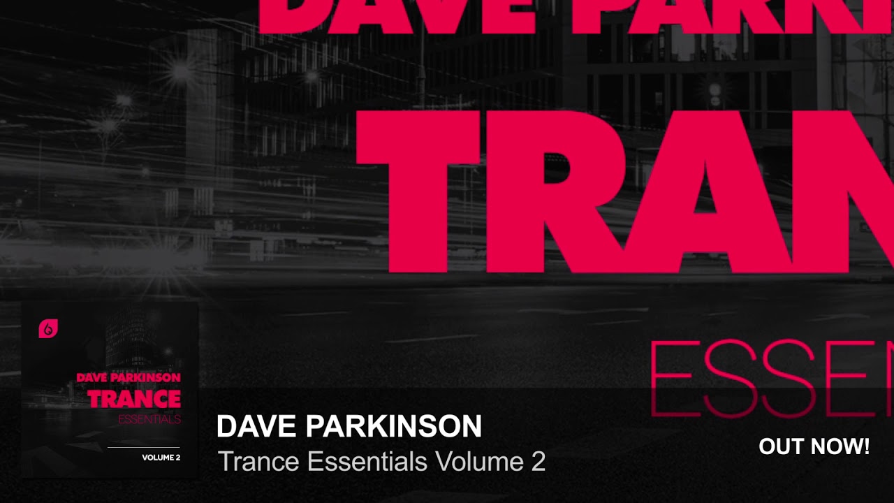 Dave Parkinson Trance Essentials Volume 2 (Main Demo) - YouTube