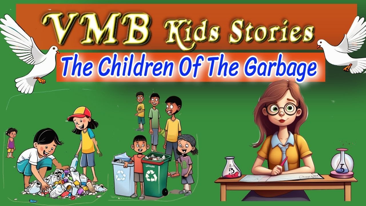 The Garbage Kids. From the Street to the Heart: Children's Story of ...