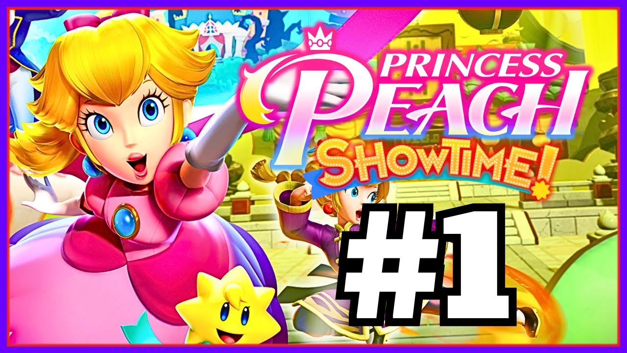 Princess Peach Showtime! | Part 1 | Nintendo Switch - YouTube