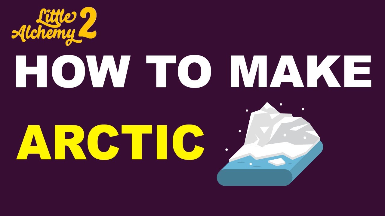 How to Make Arctic in Little Alchemy 2? | Step by Step Guide! - YouTube