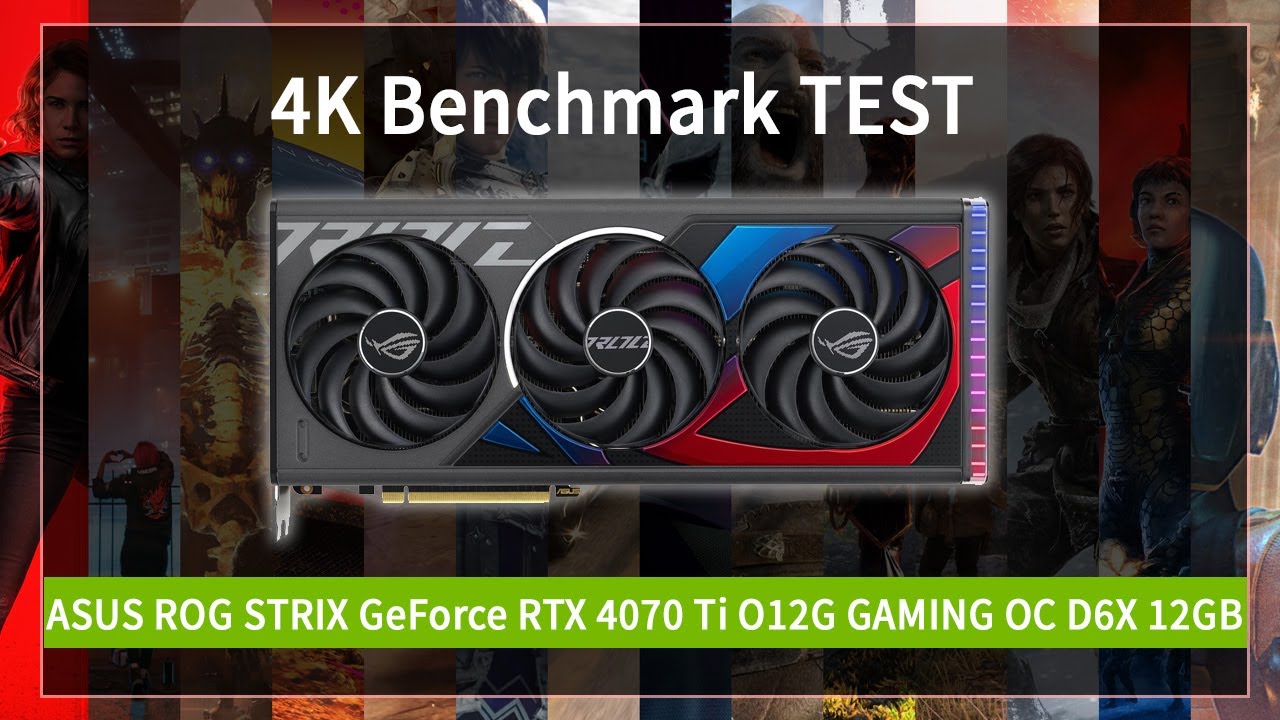 [4K VGA Benchmark] ASUS ROG STRIX GeForce RTX 4070 Ti O12G GAMING OC ...