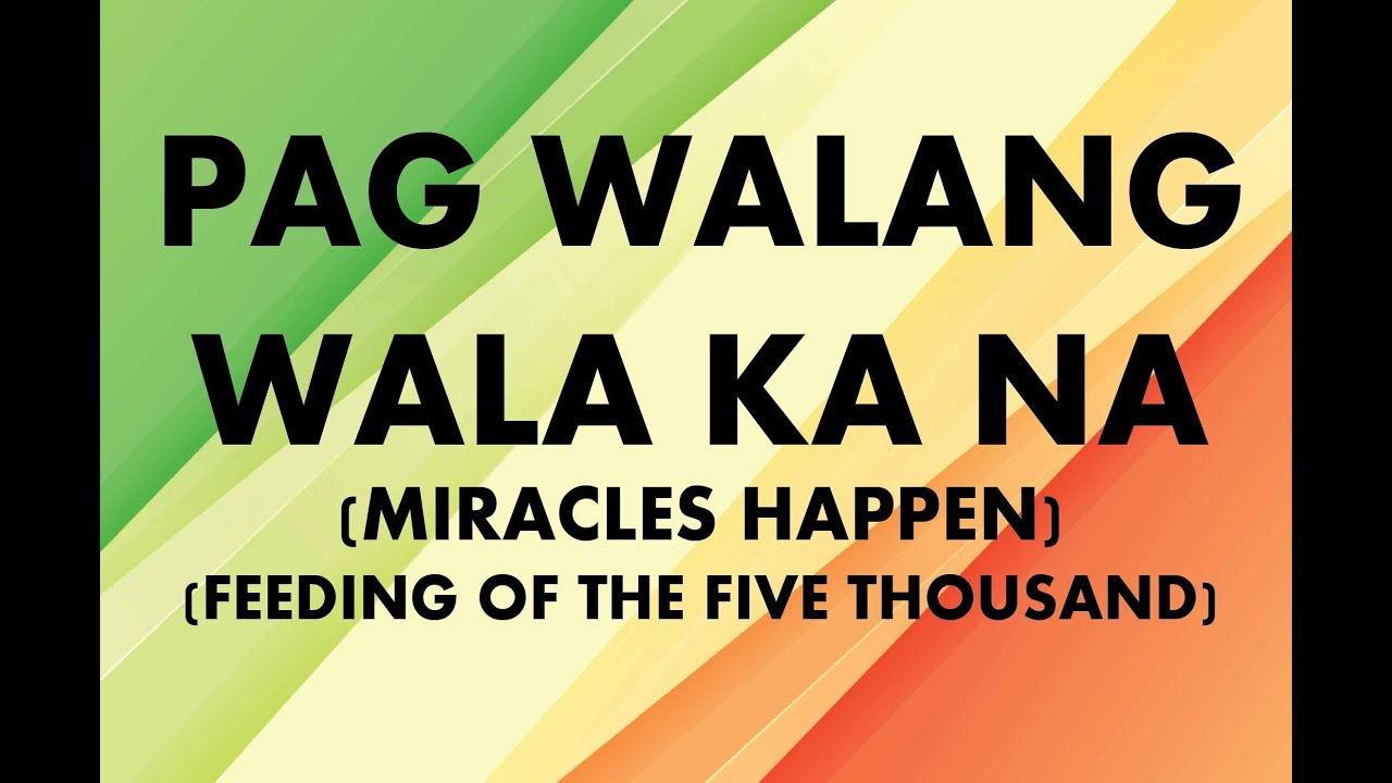 MATTHEW 14:13-21 (Tagalog) - What to do when broke (Feeding of the 5000 ...