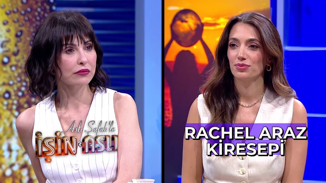 Aslı Şafak'la İşin Aslı - Rachel Araz Kiresepi | 15 Temmuz 2024 - YouTube