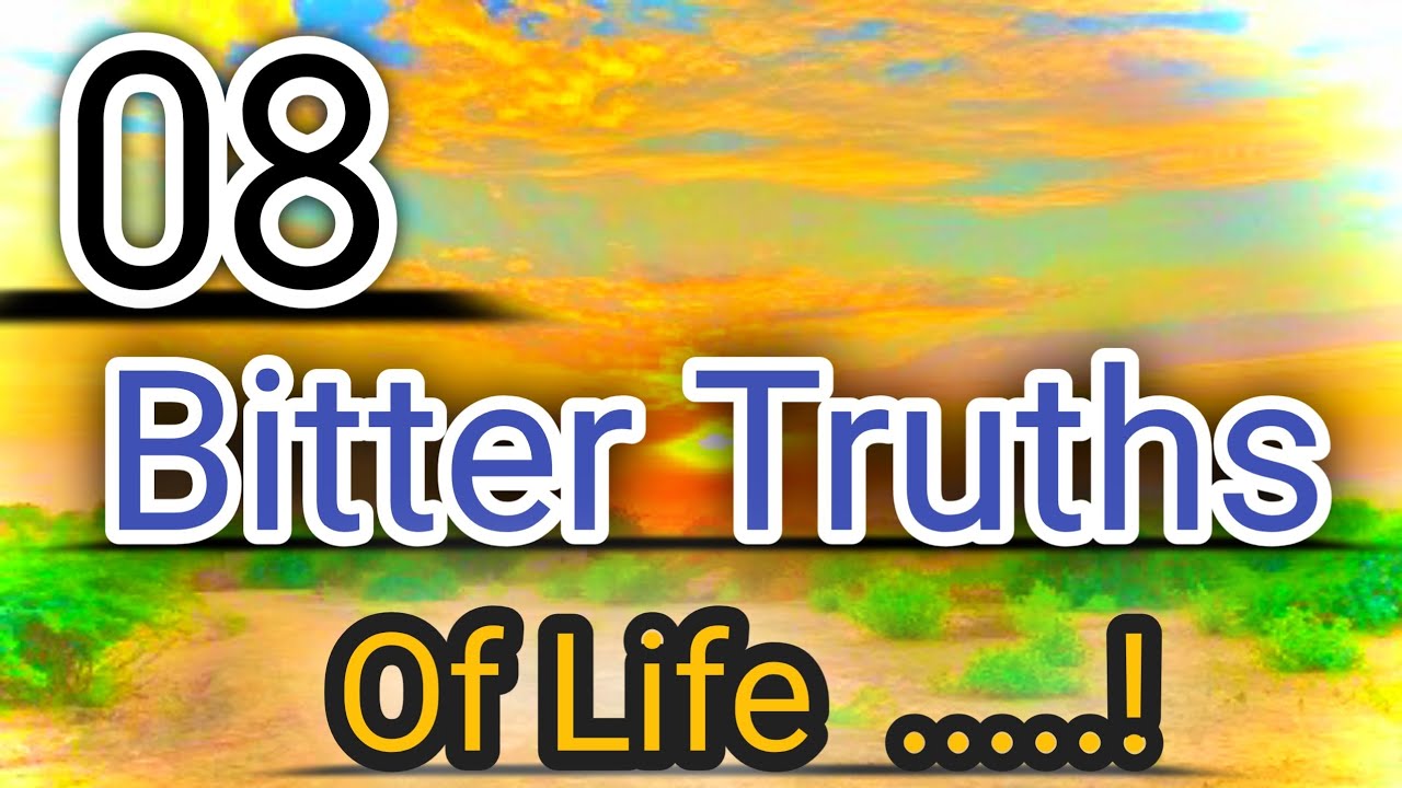 The Dark Realities of Life: 8 Bitter Truths Revealed - YouTube