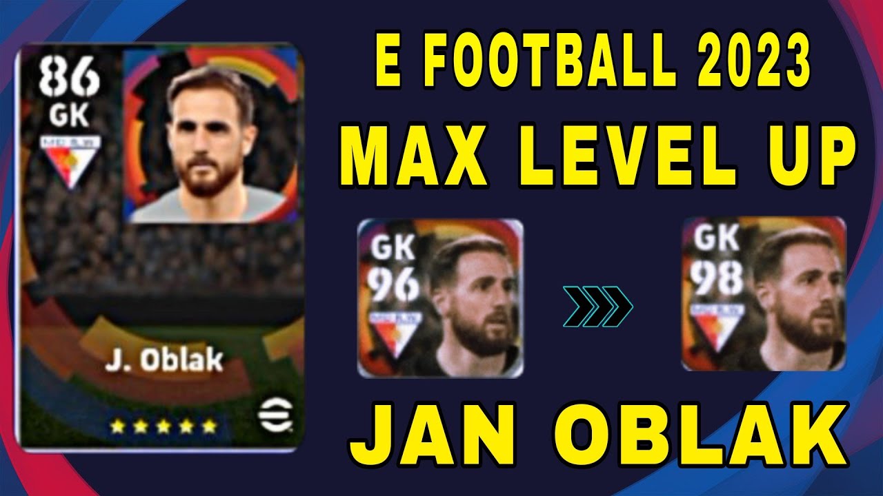 Jan Oblak Max Level Up Efootball 2023 | How To Train Jan Oblak In Pes ...