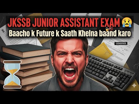 JKSSB JUNIOR ASSISTANT EXAM 😡BAACHO K FUTURE K SAATH BAAND KARO 