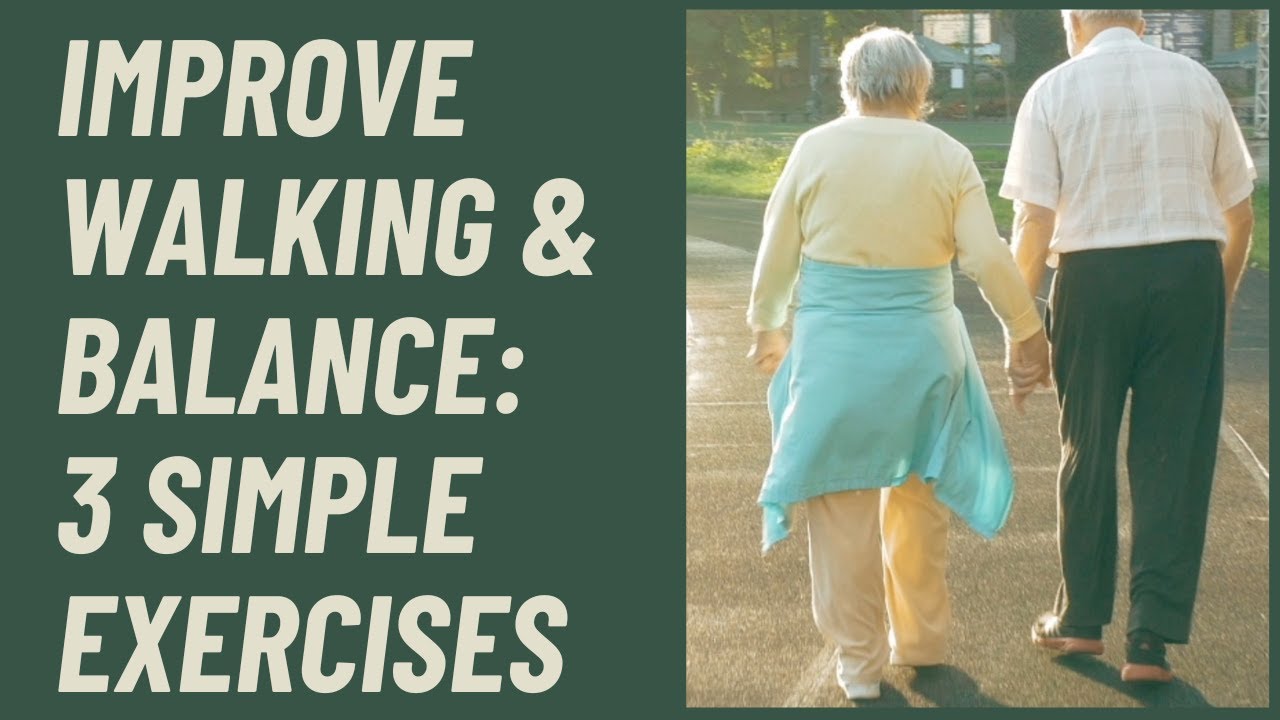 Improve WALKING and BALANCE: Simple Exercises for Stonger legs - YouTube