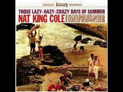 Nat King Cole - Those Lazy, Hazy, Crazy Days Of Summer // #59 Billboard ...