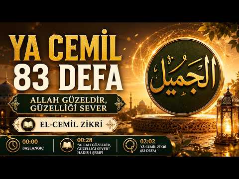 YA CEMİL 83 DEFA | Allah Güzeldir, Güzelliği Sever | El-Cemil Zikri