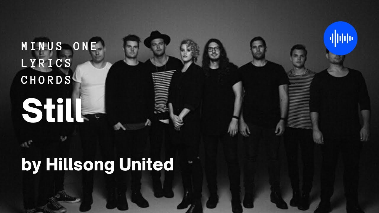 Still - Hillsong United | Lyrics | Chords | Minus One - YouTube