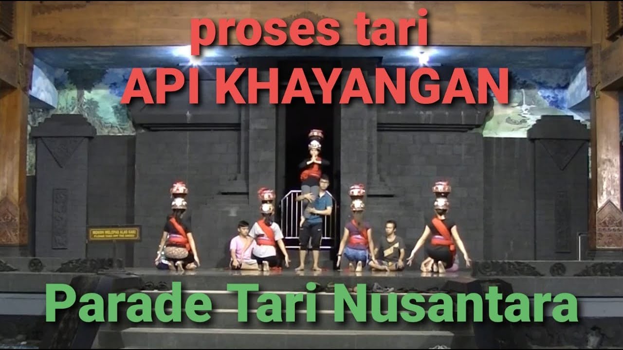 proses tari API KHAYANGAN persiapan Parade tari Nusantara - YouTube