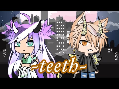 ~teeth~||glmv|| - YouTube