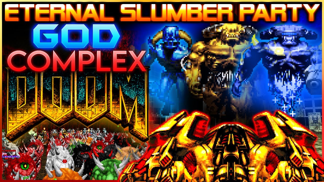 Eternal Slumber Party (MAP 3 PART 2) | Doom: God Complex /LCA/CF/Nexus ...