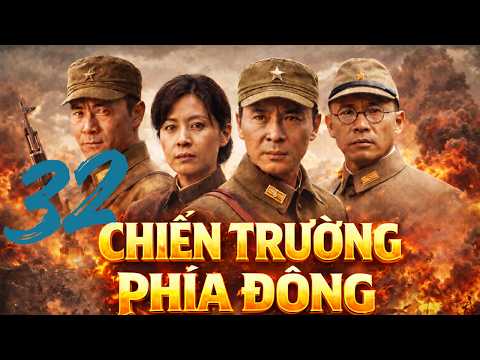 Chiến Trường Phía Đông – Tập 32 | Cuộc Chiến Sinh Tử Khốc Liệt Nhất Thế Chiến 2