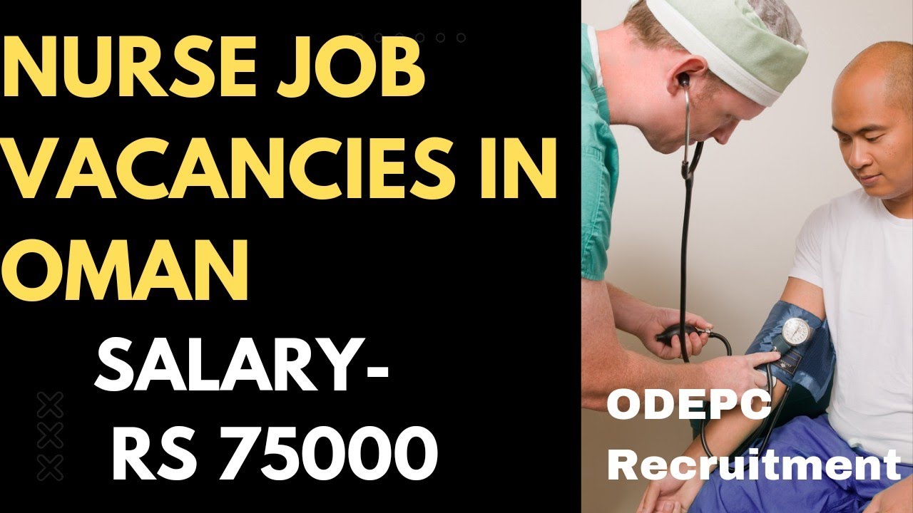 Nurse Job Vacancies In OMAN. Salary - Rs 75000. ODEPC Recruitment.High ...