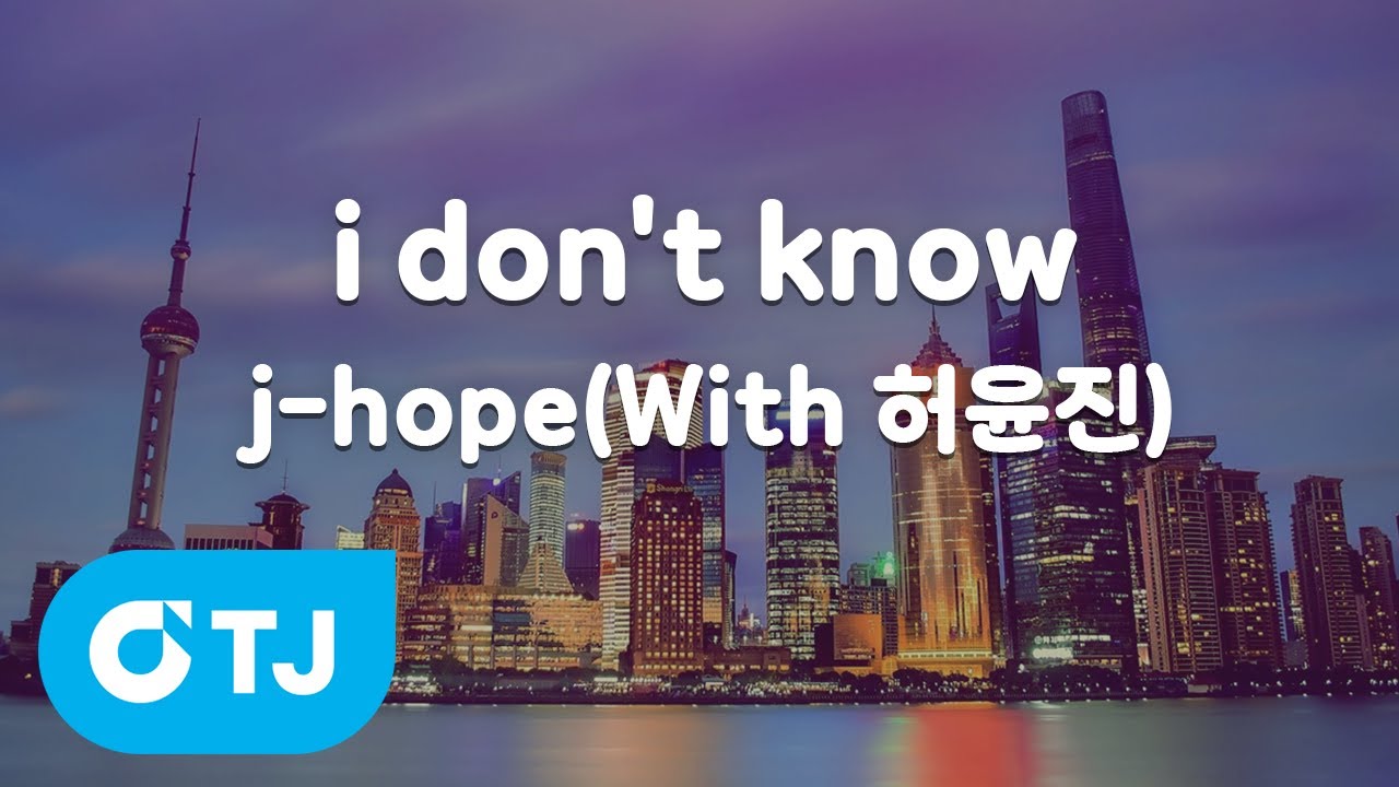 [TJ노래방 / 멜로디제거] i don't know - j-hope(With 허윤진(LE SSERAFIM)) / TJ ...
