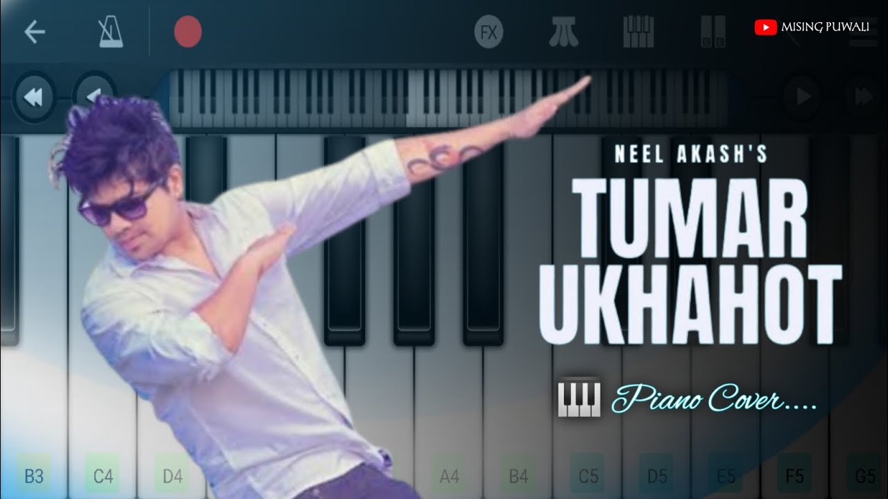 TUMAR UKHAHOT By Neel Akash | Piano Cover | New Assamese song - YouTube