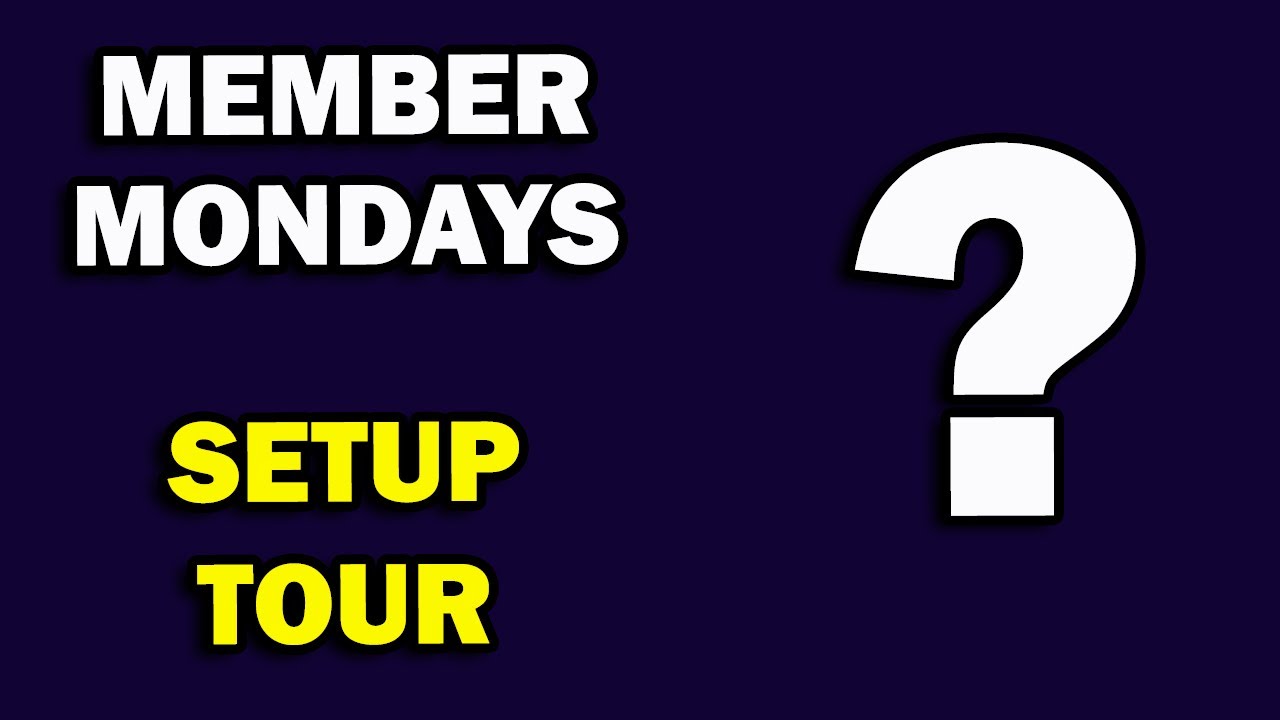 Member Monday Behind the Scenes Setup - YouTube
