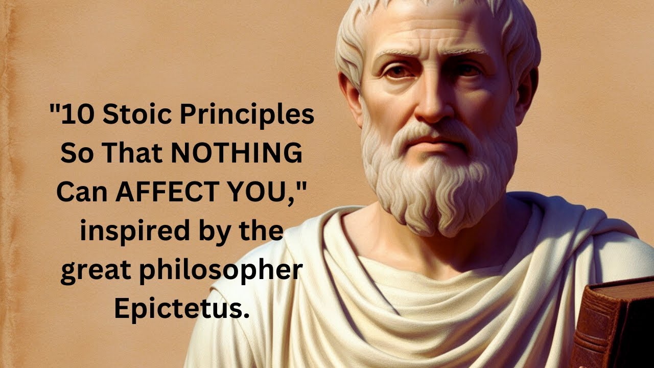 Epictetus' 10 Stoic Principles: Shield Against All - YouTube