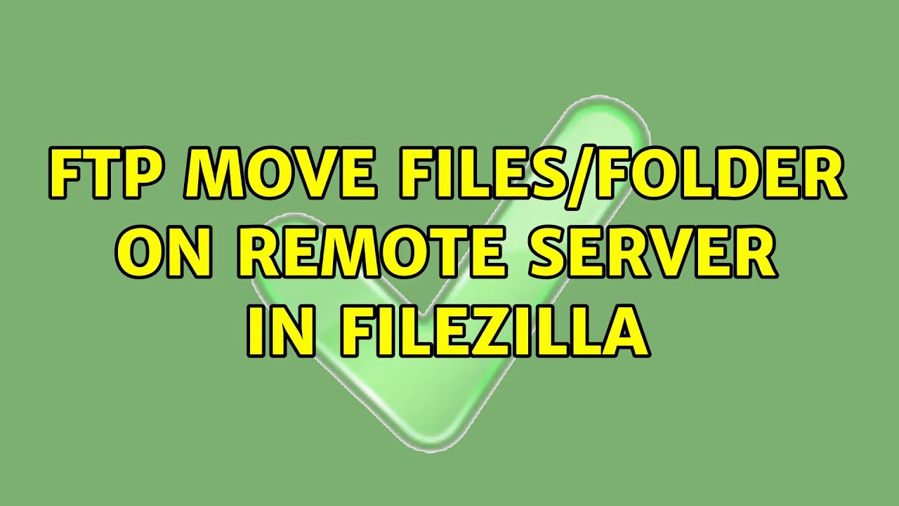 FTP move files/folder on remote server in FileZilla - YouTube