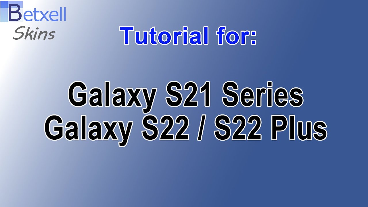 Tutorial Installation Samsung Galaxy S21 Series, S22, S22 Plus - YouTube