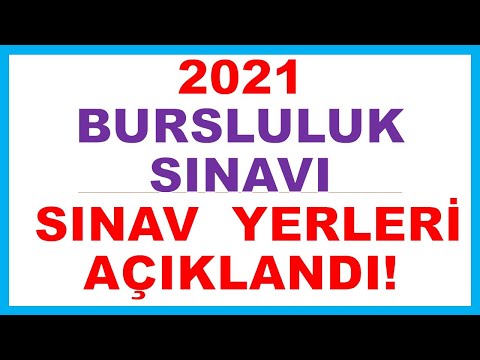 BURSLULUK 2021 SINAV GİRİŞ YERLERİ AÇIKLANDI!