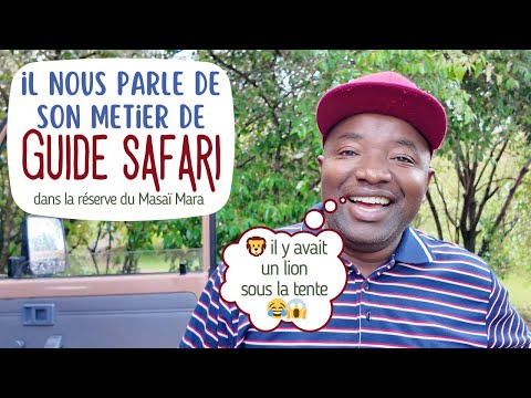 80. Albert nous parle de son métier de GUIDE SAFARI dans la réserve du MASAI MARA