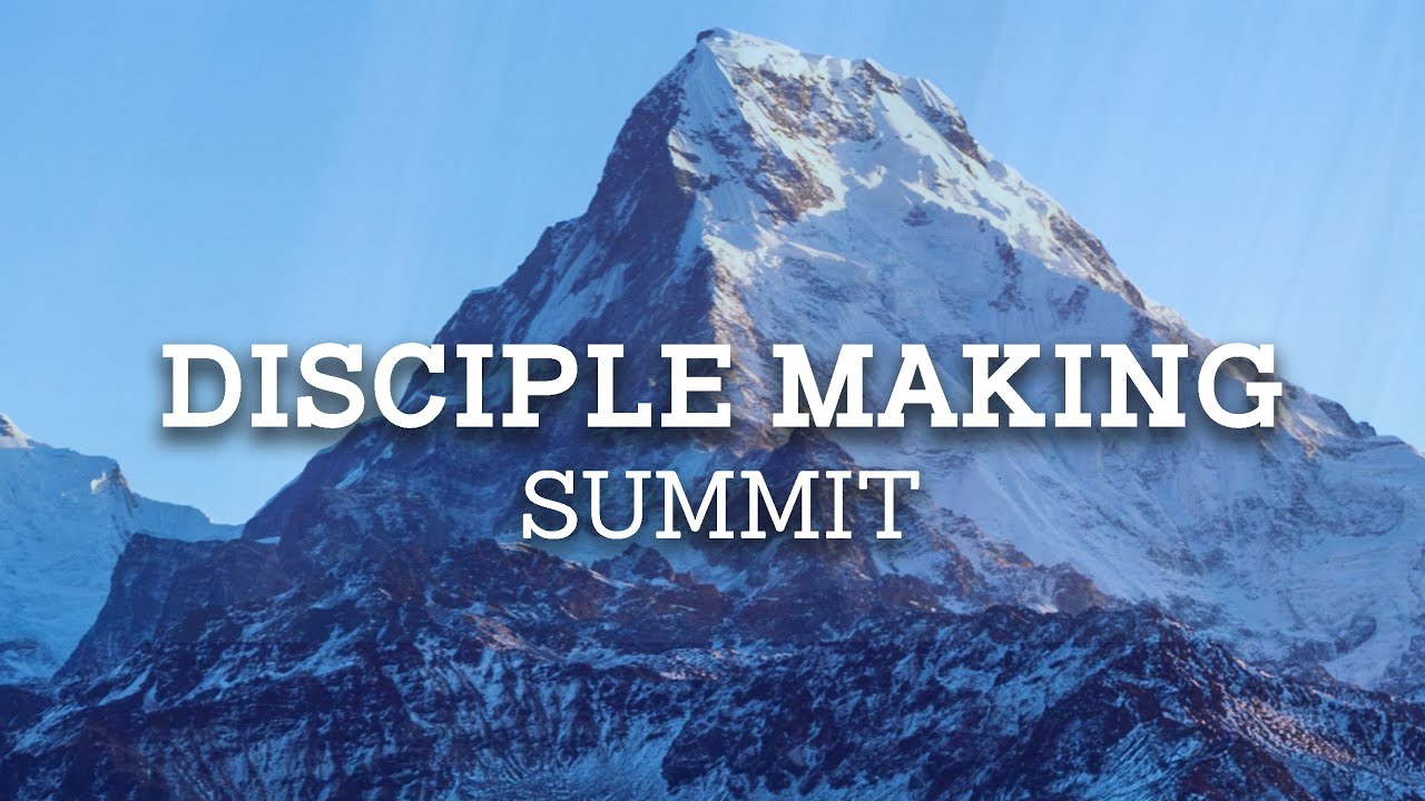 2021 Disciple-Making Summit - Final Session - YouTube