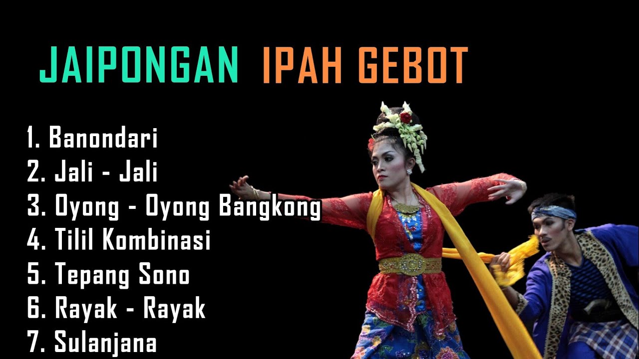 Jaipongan Ipah Gebot Tepang Sono Full Album - YouTube