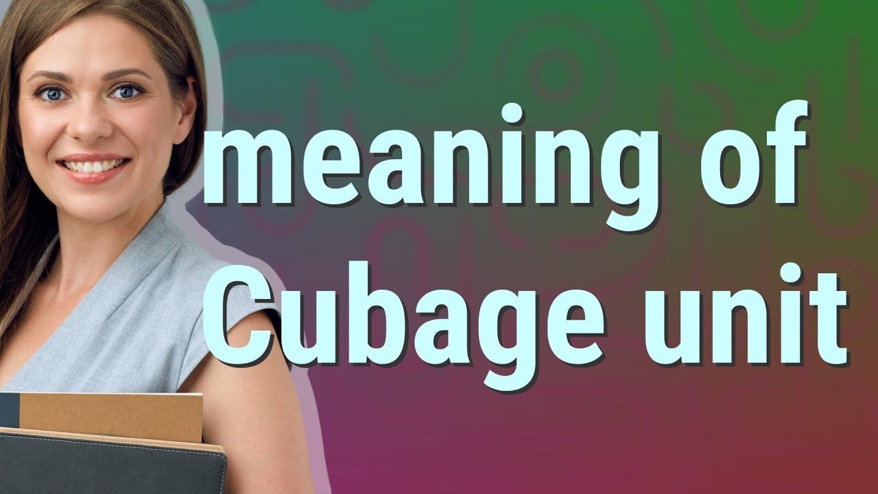 Cubage unit | meaning of Cubage unit - YouTube