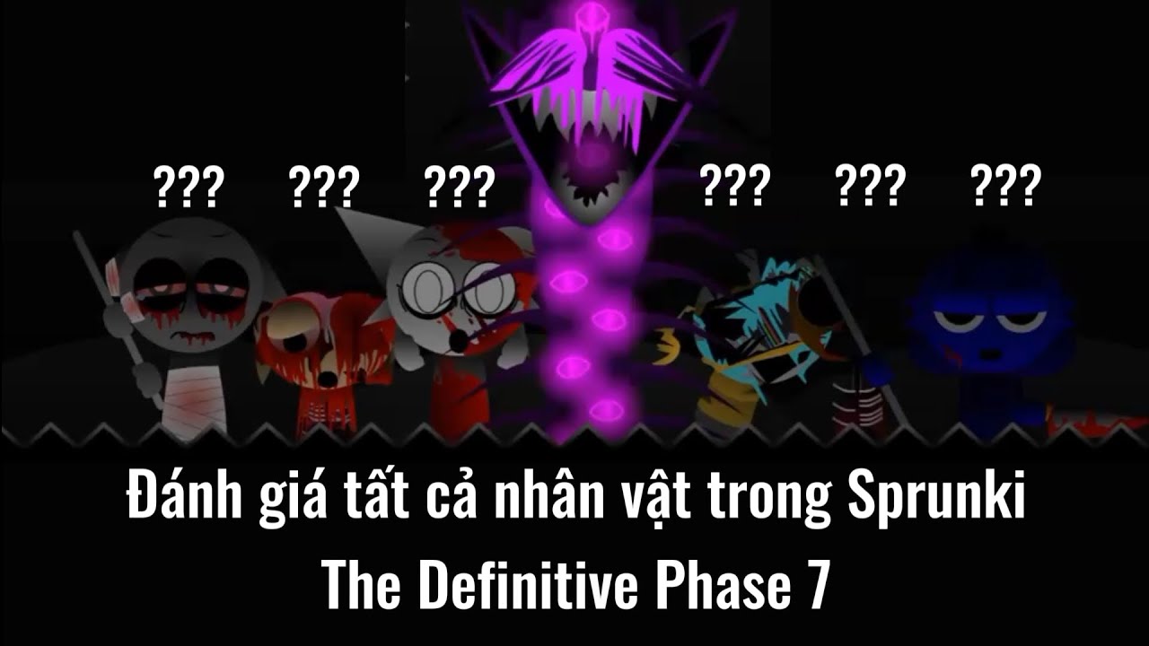 ĐÁNH GIÁ TẤT CẢ NHÂN VẬT TRONG SPRUNKI PHASE 7 DEFINITIVE - YouTube