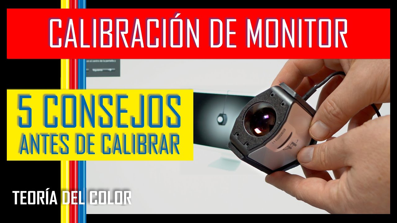 5 Consejos PREVIOS a la Calibración de un monitor - YouTube