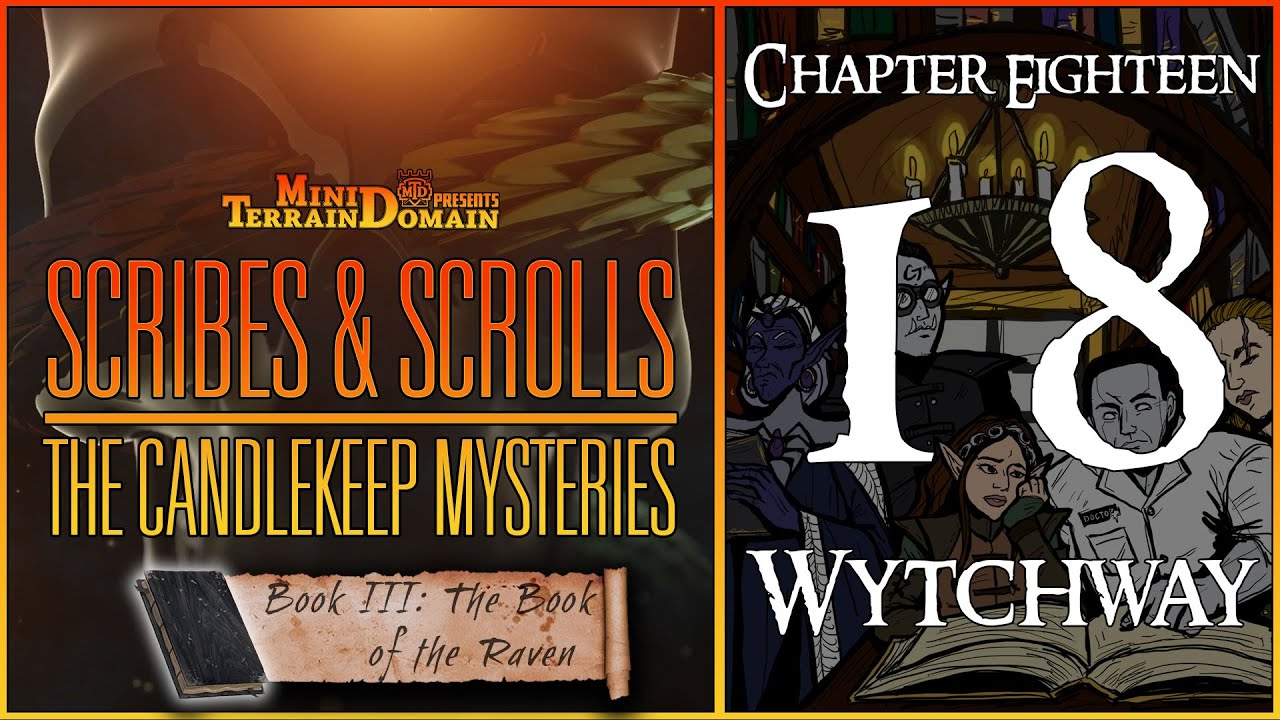 Chapter Eighteen: "Wytchway" | Scribes & Scrolls: The Candlekeep ...