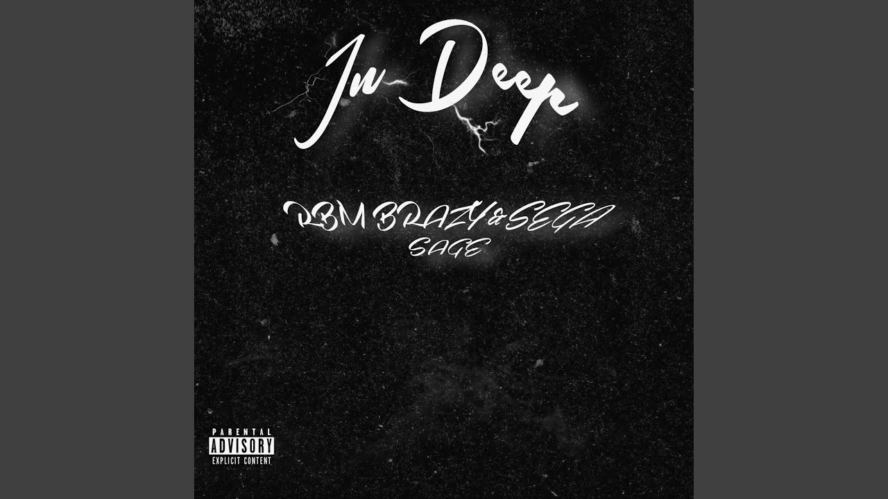 In Deep (feat. SEGA SAGE & Rbm Brazy) - YouTube