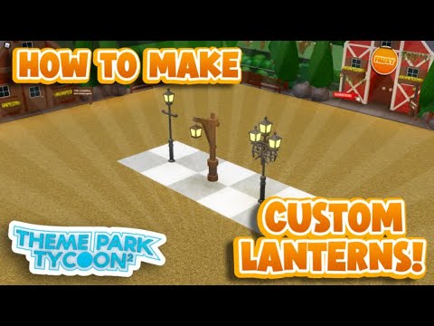 How To Make Custom Lanterns! | Theme Park Tycoon 2 | Tutorial - YouTube