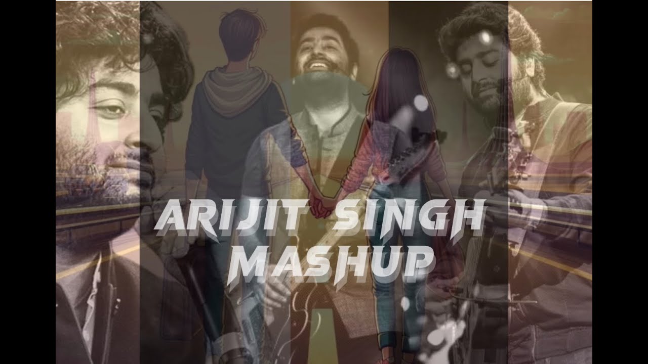 Arijit Singh Mashup 2024 | Retro hits | Best Of Arijit Singh Songs ...